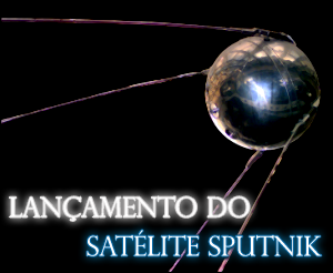 Guerra Fria: Lançamento do Satélite Sputnik