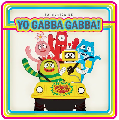 YO GABBA GABBA!: TODA LA MUSICA EN ESPAÑOL!!! ORIGINAL!!!!