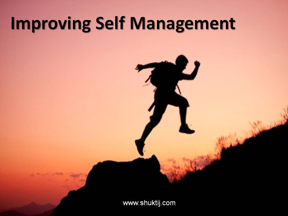 shuktij: EI 3.3 Improving Self Management