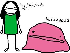 What a Good Little Blob!: People Are Coming!