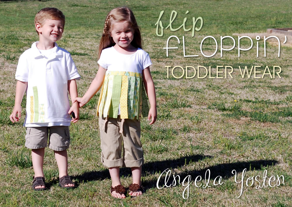 Angela Yosten: Flip Floppin' Toddler Wear Tutorial