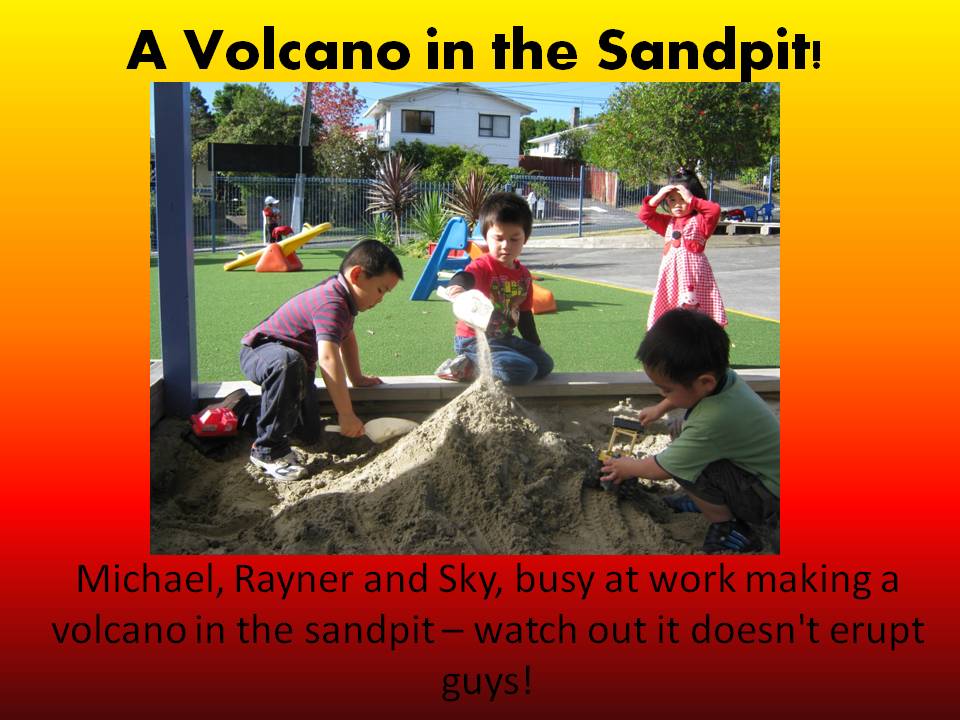 Sunnynook Preschool : A Volcano in the Sandpit