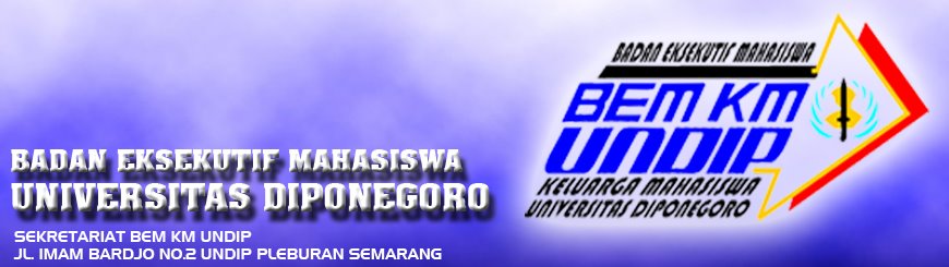 Badan Eksekutif Mahasiswa Universitas Diponegoro: SEJARAH BEM KM UNDIP ...