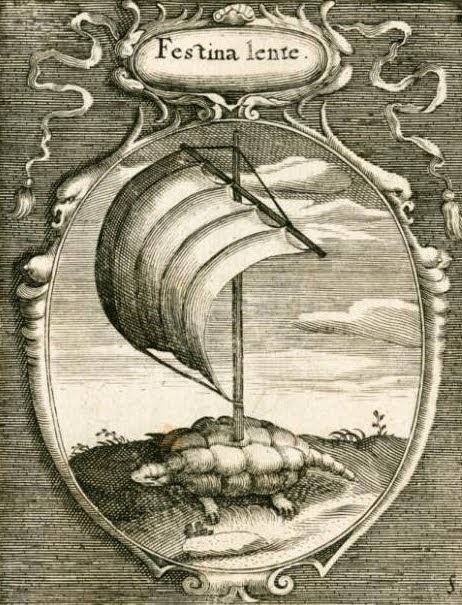 Festina Lente: Festina lente!