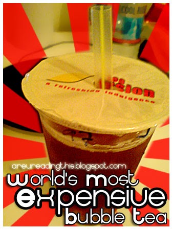 Are You Reading This?: World's most expensive bubble tea