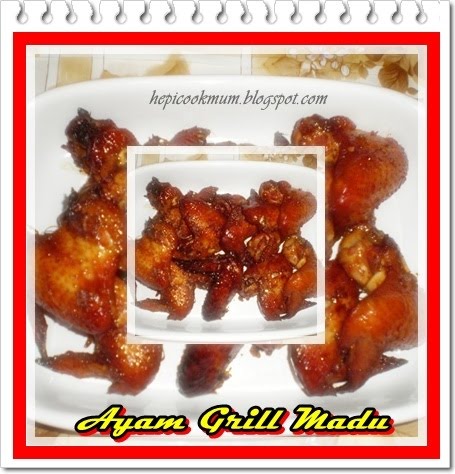 Hepi Cook Mum: Ayam Grill Madu