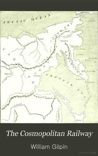 Maximizing Progress: Cosmopolitan Railway ~ Gilpin's Global Vision!