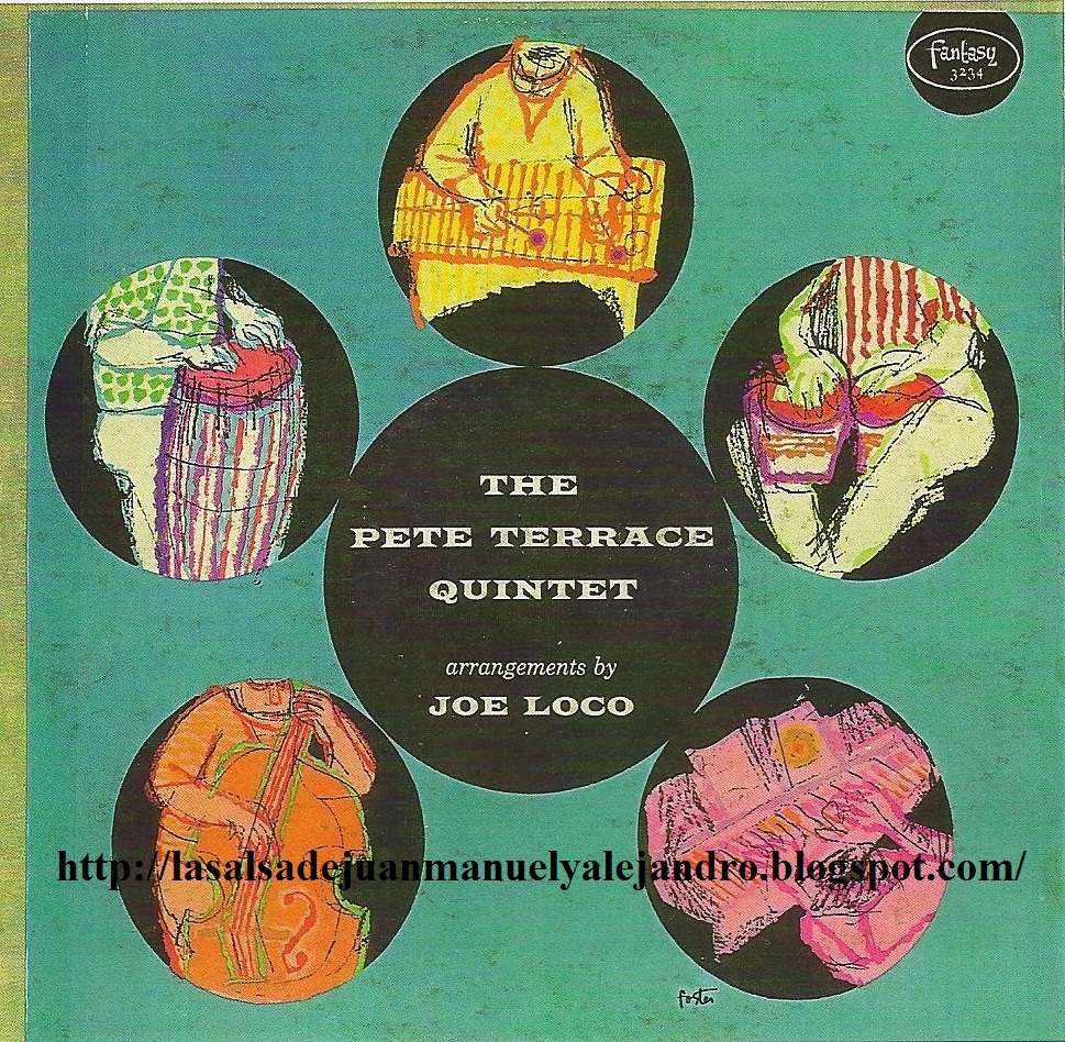 LA SALSA DE JUAN MANUEL Y ALEJANDRO ® : THE PETE TERRACE QUINTET AÑO ...