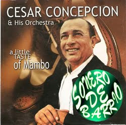 CESAR CONCEPCION AND HIS ORCHESTRA - A LITTLE TASTE OF MAMBO - SEECO ...