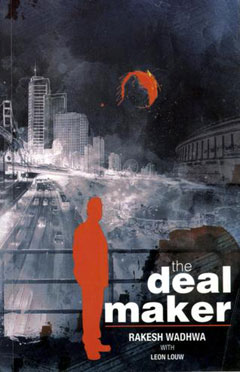 Rakesh Wadhwa’s “The Deal Maker”: A review ~ Surath Giri's Blog
