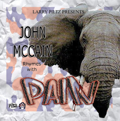 The Rag Blog: Larry Piltz: John McCain Rhymes with Pain