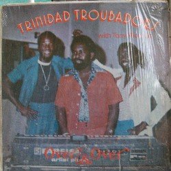 ANTI-BENTLEY: TRINIDAD TROUBADORS & TONY RICARDO - 1977 - Over & Over ...