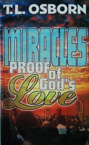 SOUL WINNING-BELIEVERS IN ACTION: MIRACLES PROOF OF GOD'S LOVE