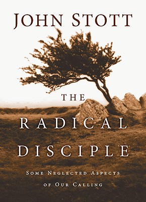 Critical Thinking: Book Review: The Radical Disciple by John Stott