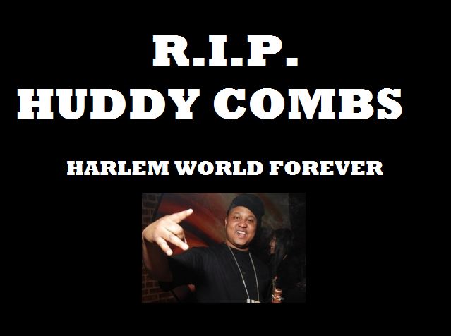 DANTE HAWKINS ON DEMAND: R.I.P. HUDDY COMBS AKA HUDDY 6