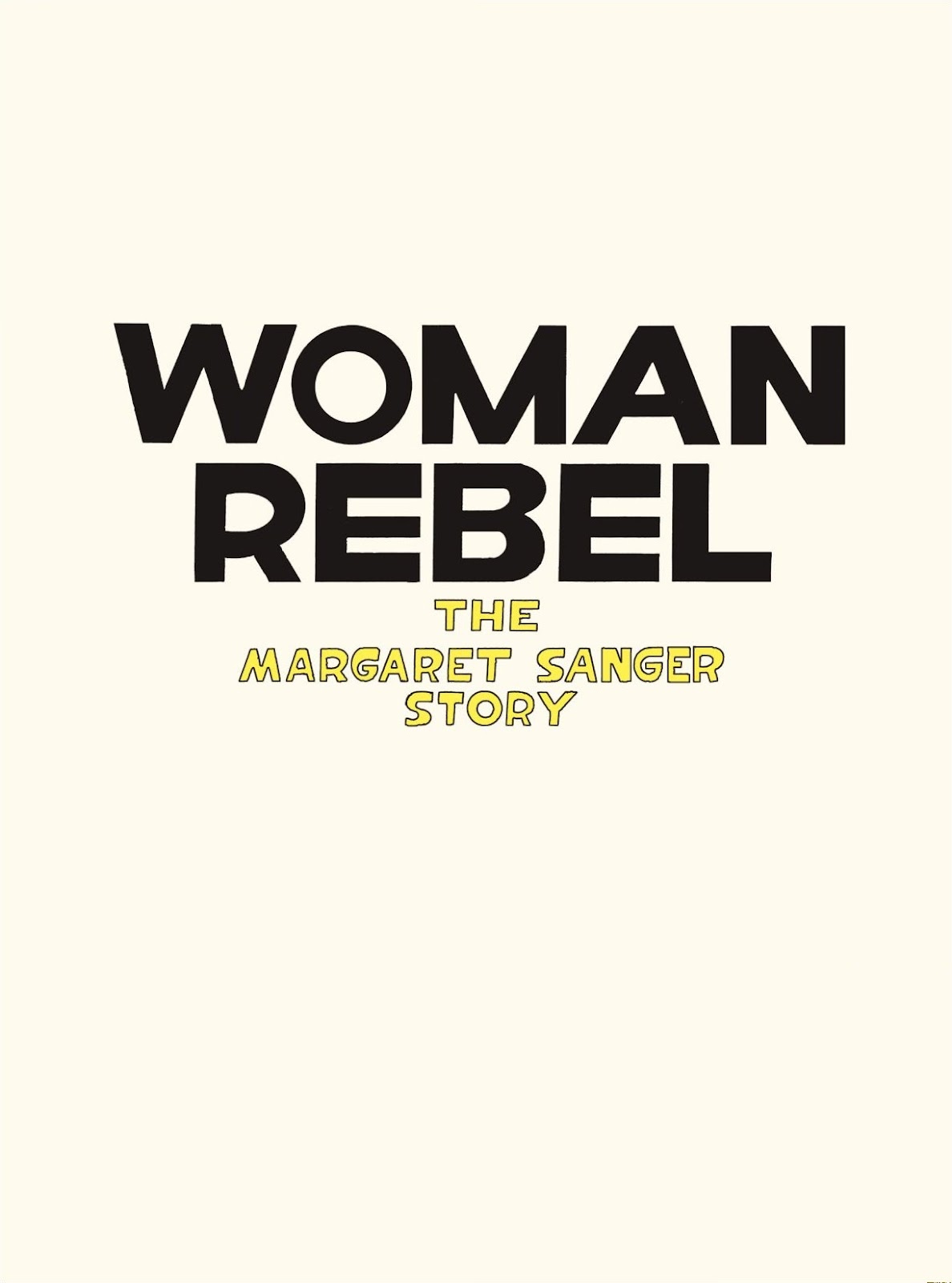 Read online Woman Rebel: The Margaret Sanger Story comic - Issue # TPB
