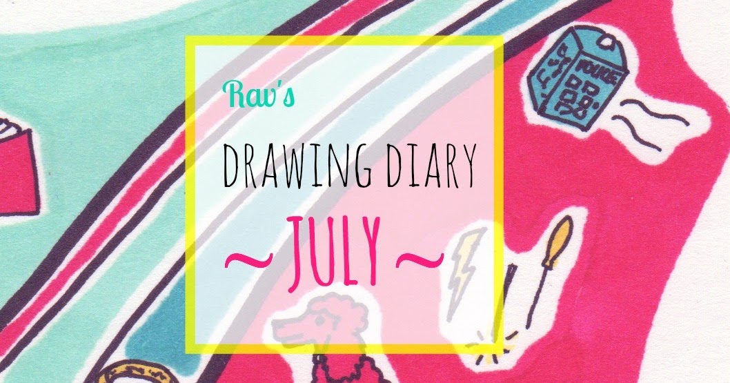 Ravalation: Drawing diary: July